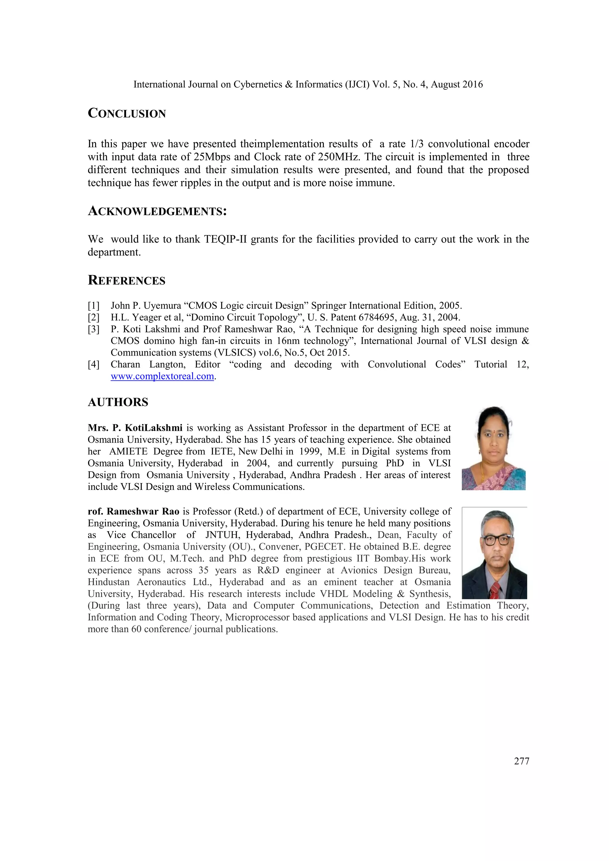 Noise Immune Convolutional Encoder Design And Its Implementation In