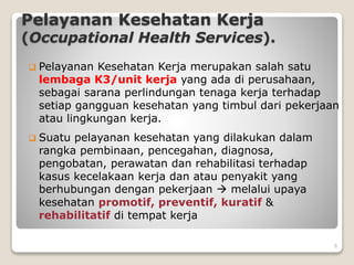 541716764-Pelayanan-Kesehatan-Kerja-Peraturan.ppt