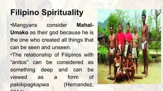 541790570-Filipino-Indigenous-SHVDRSYGHIJOKLIJUVpirituality.pptx