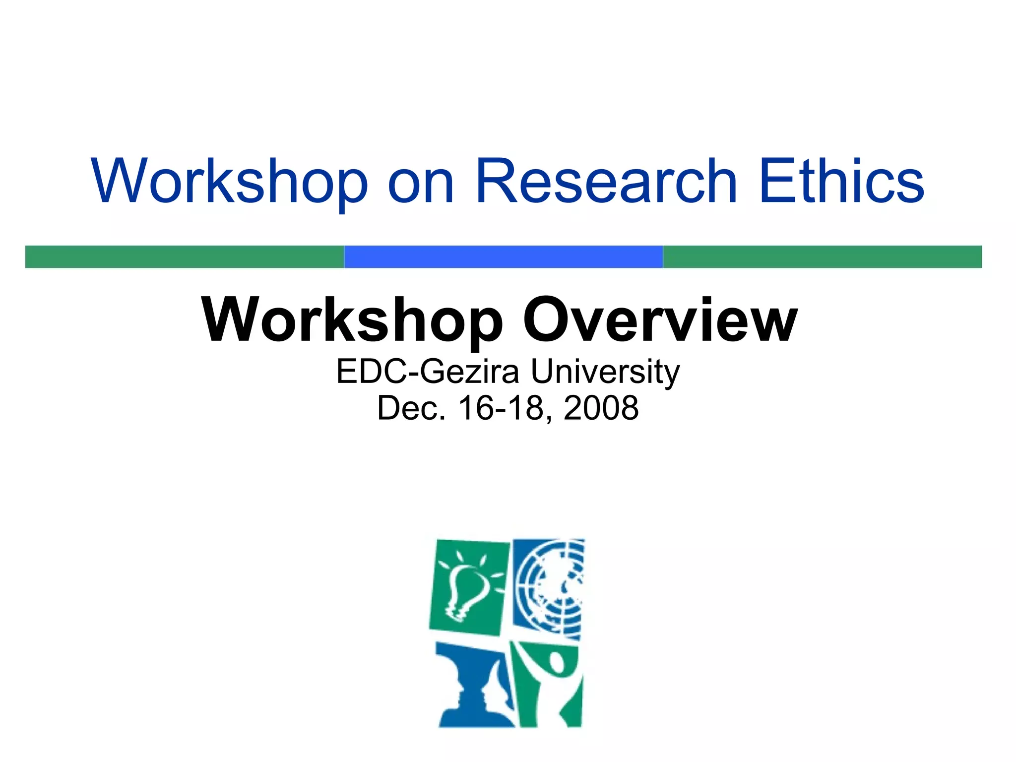 Overview to Research Ethics Workshop | PPT