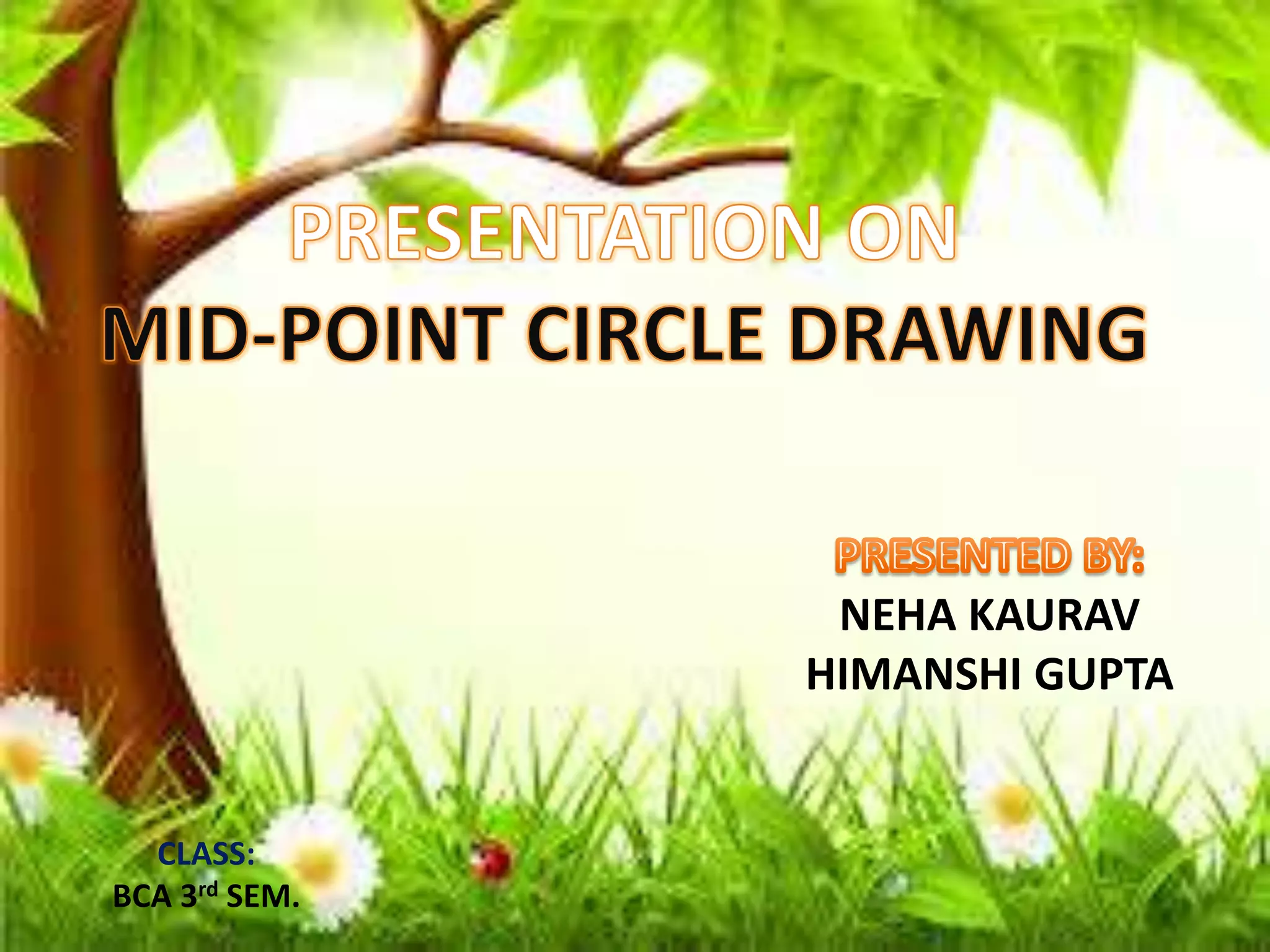 Mid-Point Cirle Drawing Algorithm | PPTX