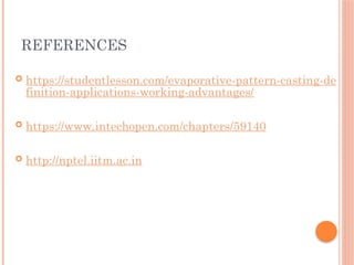 546244253-Evaporative-Pattern-Casting.pptx