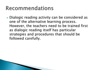 Dialogic book reading practices as potential learning contexts in EYL classes | PPT
