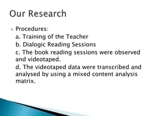 Dialogic book reading practices as potential learning contexts in EYL classes | PPT