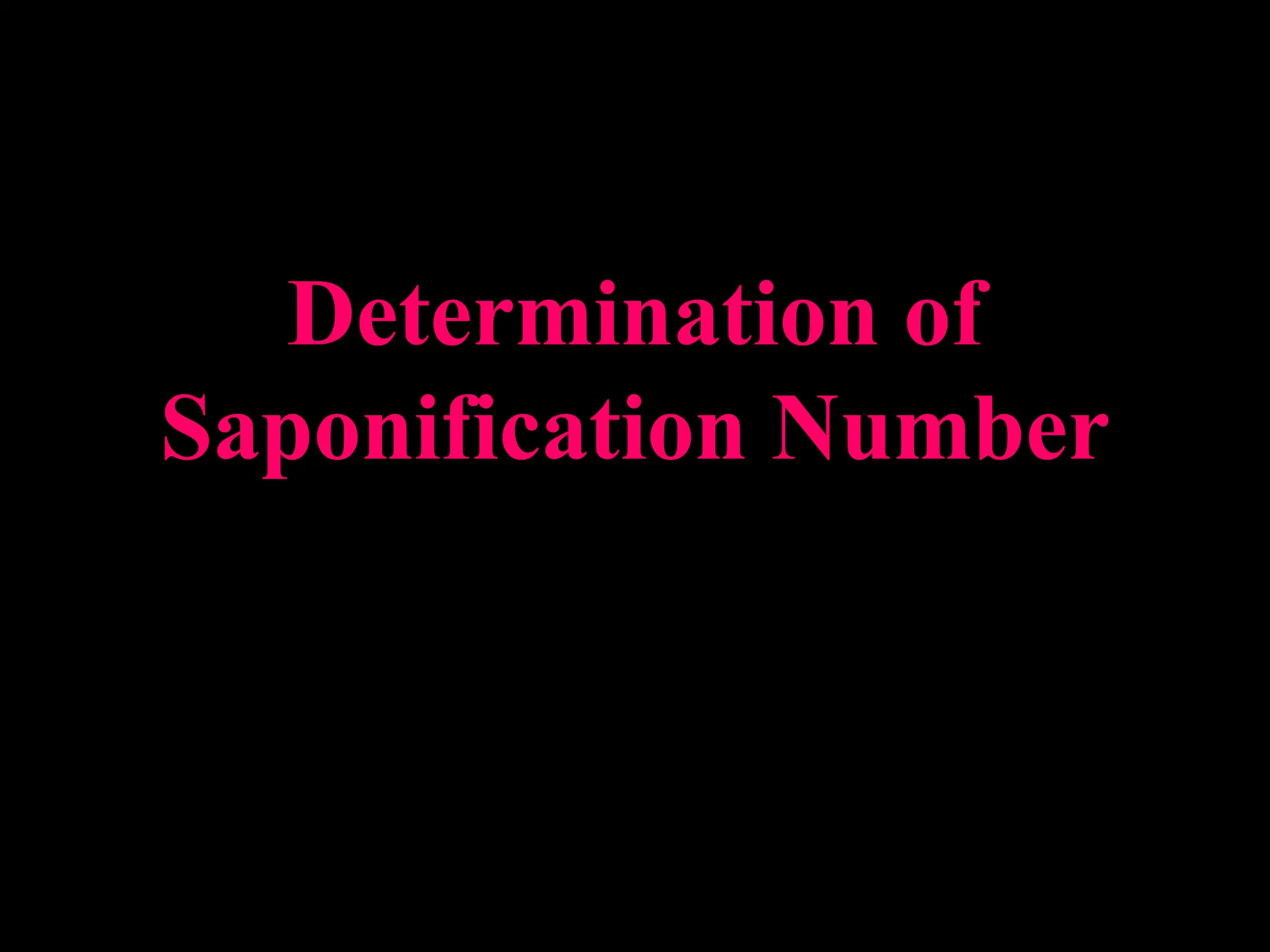 Determination of saponification number in fats and oils | PPT