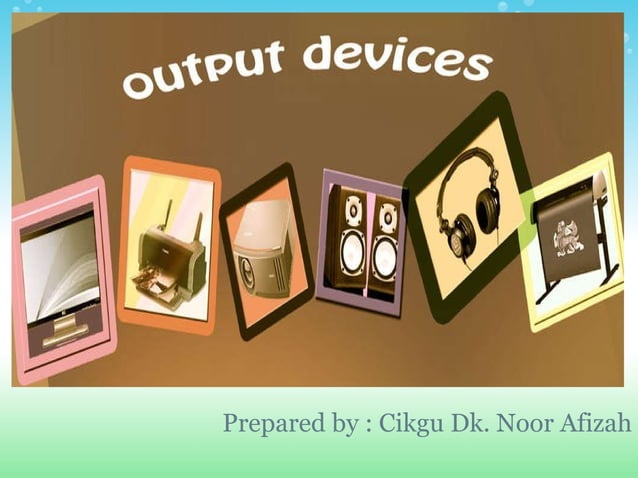 Output Devices | PPT
