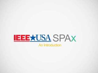 IEEE_SPAx_Intro | PPT