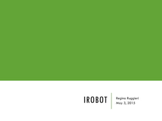 iRobot- FINAL PRESENTATION | PDF