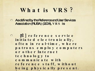 Libraries: Reference Services in a Virtual Context | PPT