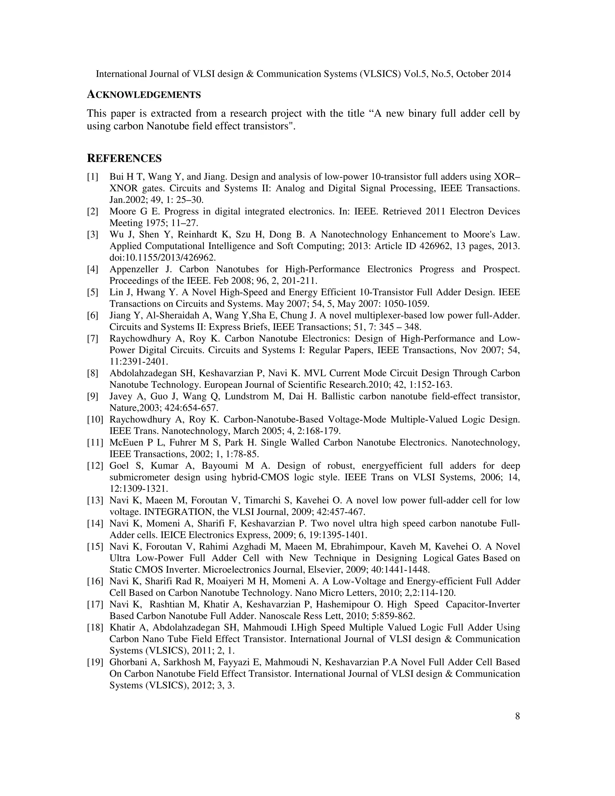 Energy Efficient Full Adder Cell Design With Using Carbon Nanotube Field Effect Transistors In