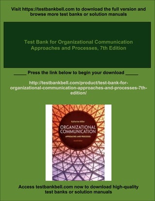 Test Bank for Organizational Communication Approaches and Processes ...