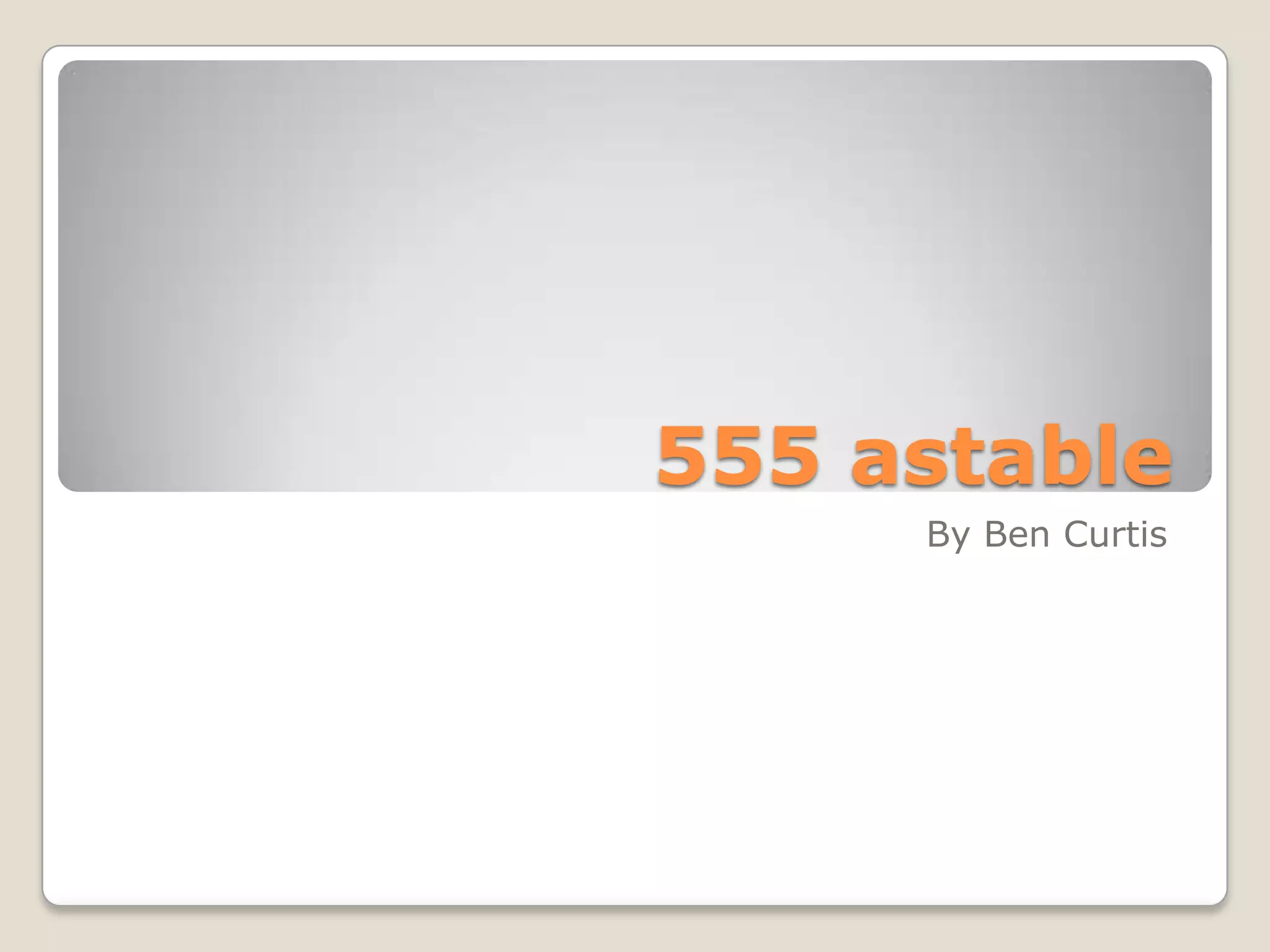 555 astable powerpoint | PPT