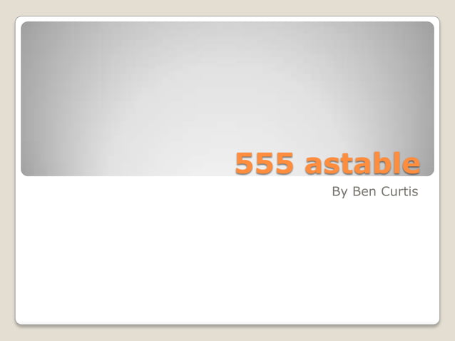 555 astable powerpoint | PPT