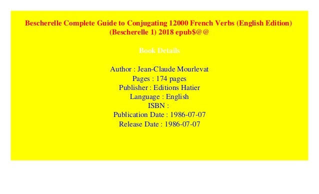complete guide to conjugating 12000 french verbs (english edition) pdf