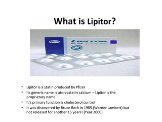 Lipitor | PPT | Heart and Cardiovascular Diseases | Diseases and Conditions