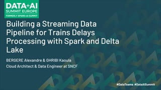 Building a Streaming Data Pipeline for Trains Delays Processing | PDF