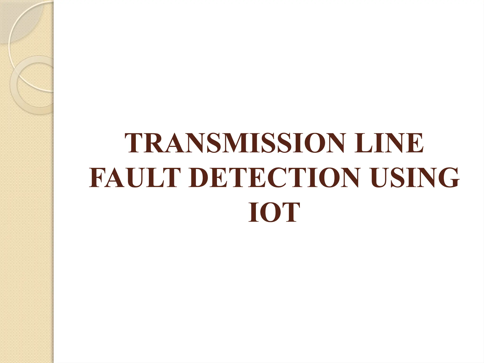 Transmission Line Fault Detection Using Iot Pptx
