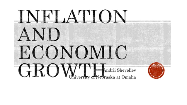 Inflation and economic growth | PPTX | Currencies | Economy