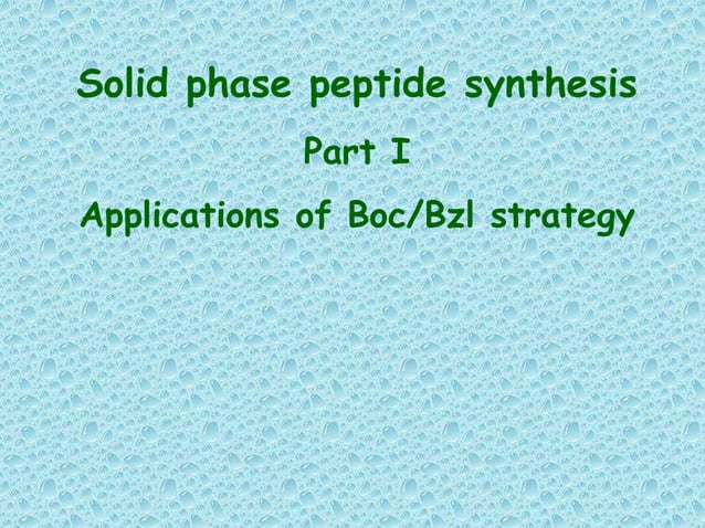 SOLID PHASE PEPTIDE SYNTHESIS | PPT | Chemistry | Science