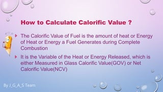 Calorific Value of Fuel with Its Method | PPTX