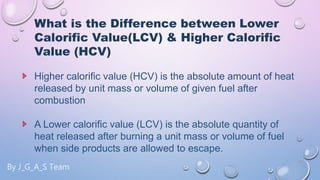 Calorific Value of Fuel with Its Method | PPTX