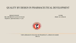 Quality by design in pharmaceutical development | PPTX