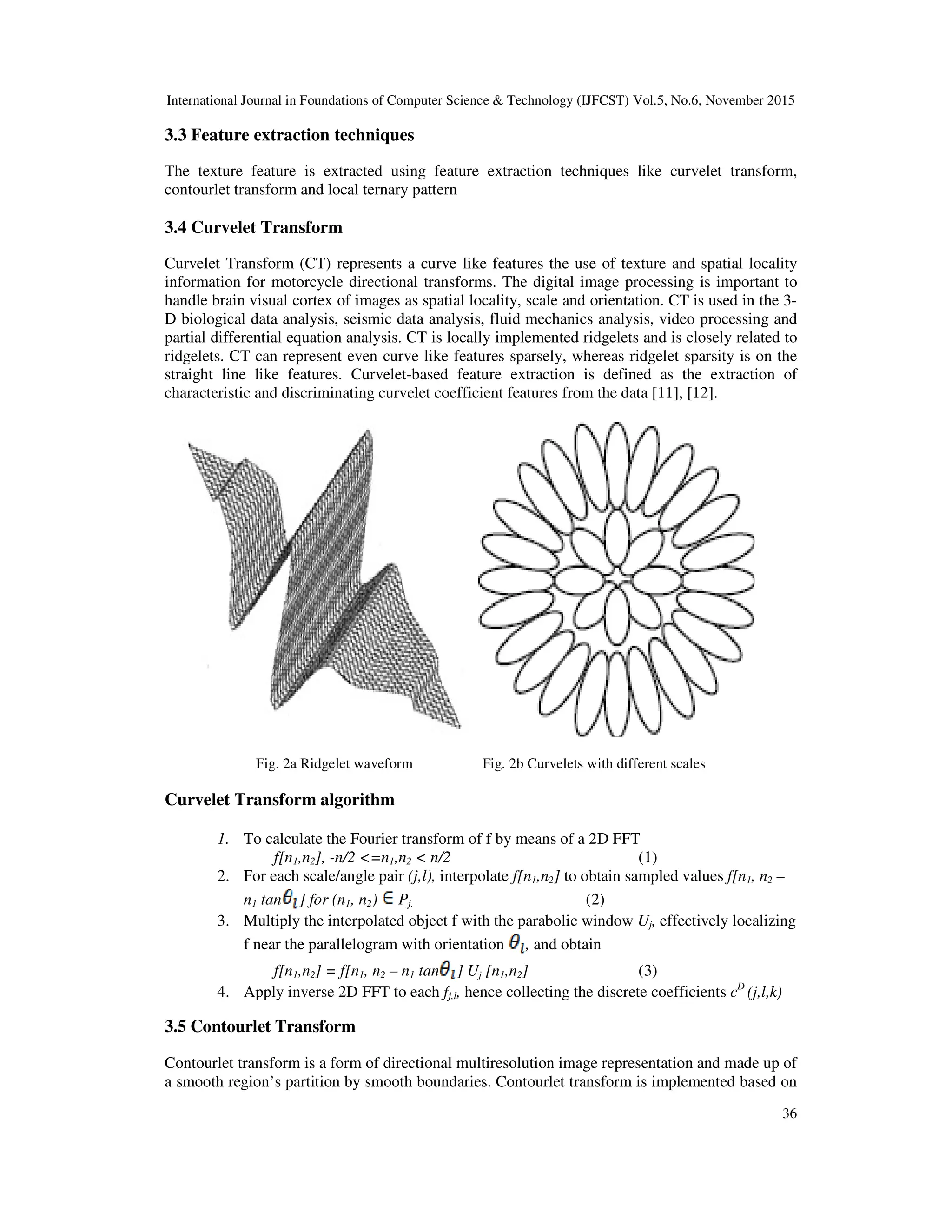 PERFORMANCE ANALYSIS OF TEXTURE IMAGE RETRIEVAL FOR CURVELET, CONTOURLET TRANSFORM AND LOCAL ...