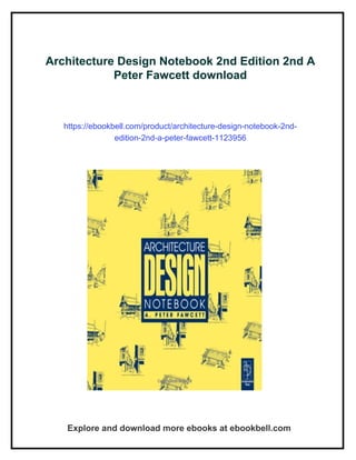 Architecture Design Notebook 2nd Edition 2nd A Peter Fawcett | PDF