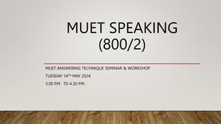 MUET Answering Technique for Speaking 800/2 | PPT
