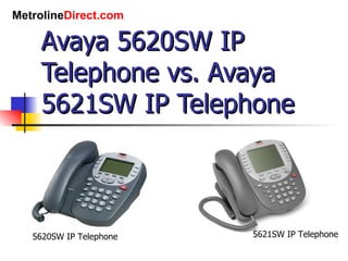 Avaya 5620SW/5621SW IP Telephones | PPT