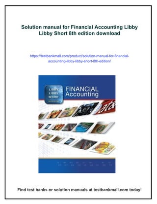 Solution manual for Financial Accounting Libby Libby Short 8th edition ...