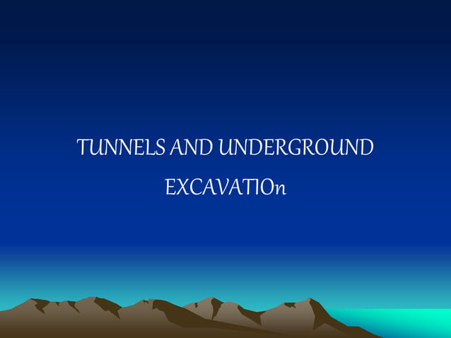 Tunnel and Underground Excavation Presentation | PPTX | Climbing | Extreme Sports