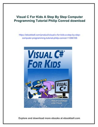 Visual C For Kids A Step By Step Computer Programming Tutorial Philip ...