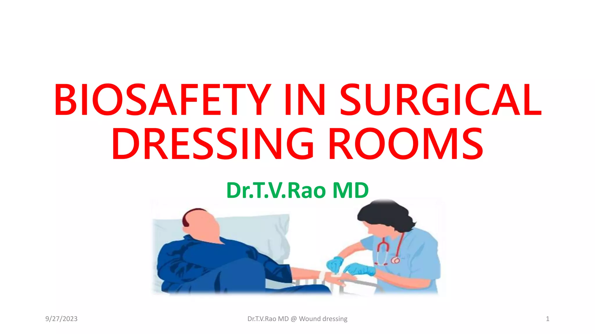 BIOSAFETY IN SURGICAL DRESSING ROOMS | PPTX