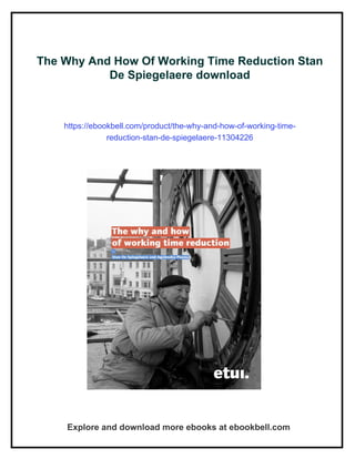 The Why And How Of Working Time Reduction Stan De Spiegelaere | PDF