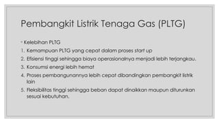 Penjelaasan jenis - jenis pembangkit listrik Pltu-Pltg-Dan-Pltgu.pptx