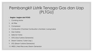 Penjelaasan jenis - jenis pembangkit listrik Pltu-Pltg-Dan-Pltgu.pptx