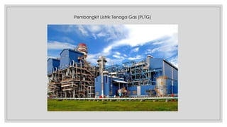 Penjelaasan jenis - jenis pembangkit listrik Pltu-Pltg-Dan-Pltgu.pptx