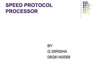 Speed protocol processor | PPT