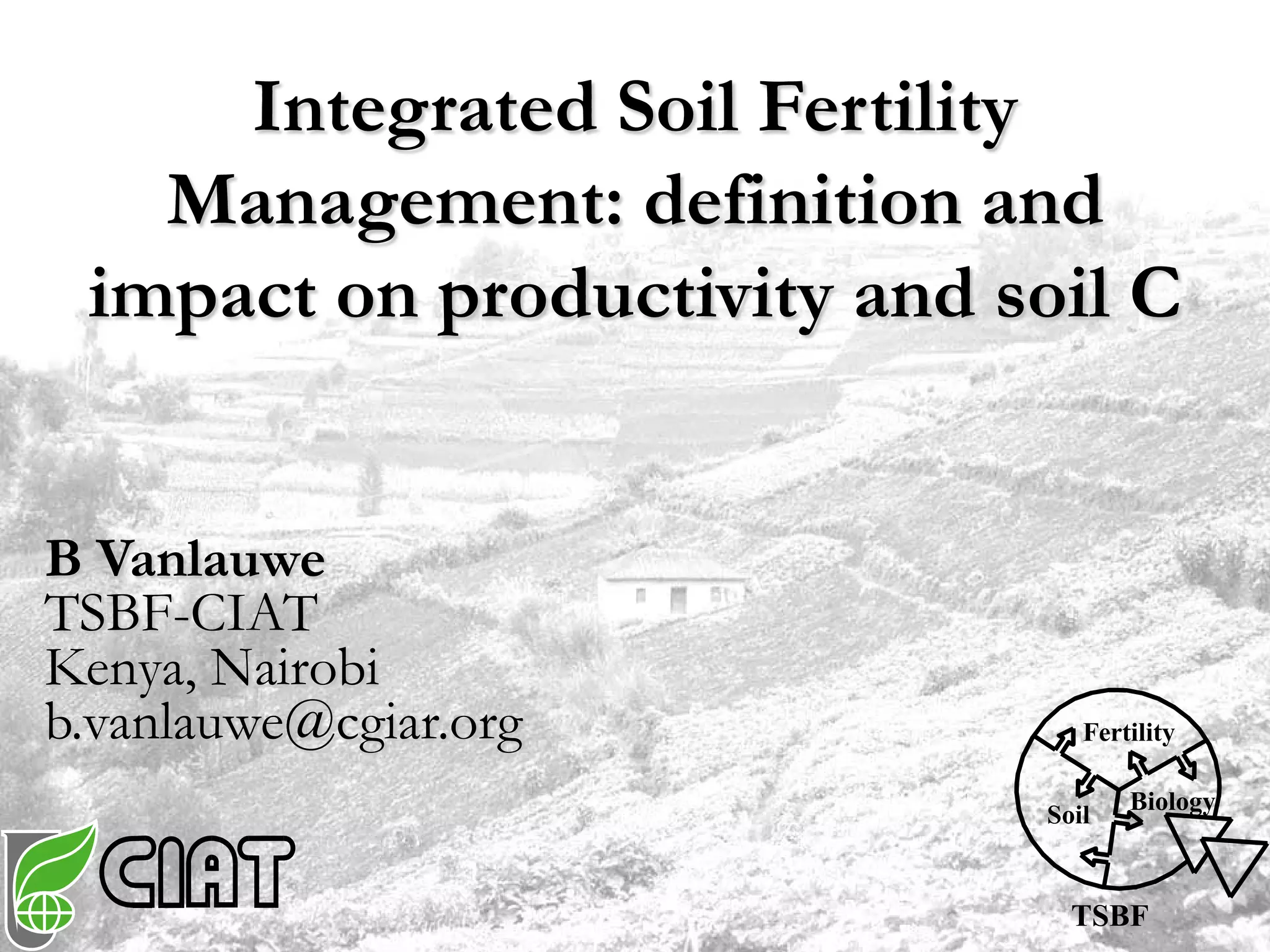 Integrated soil fertility management: definition and impact on productivity and soil C | PDF