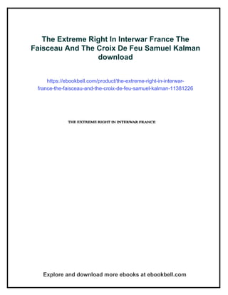 The Extreme Right In Interwar France The Faisceau And The Croix De Feu ...