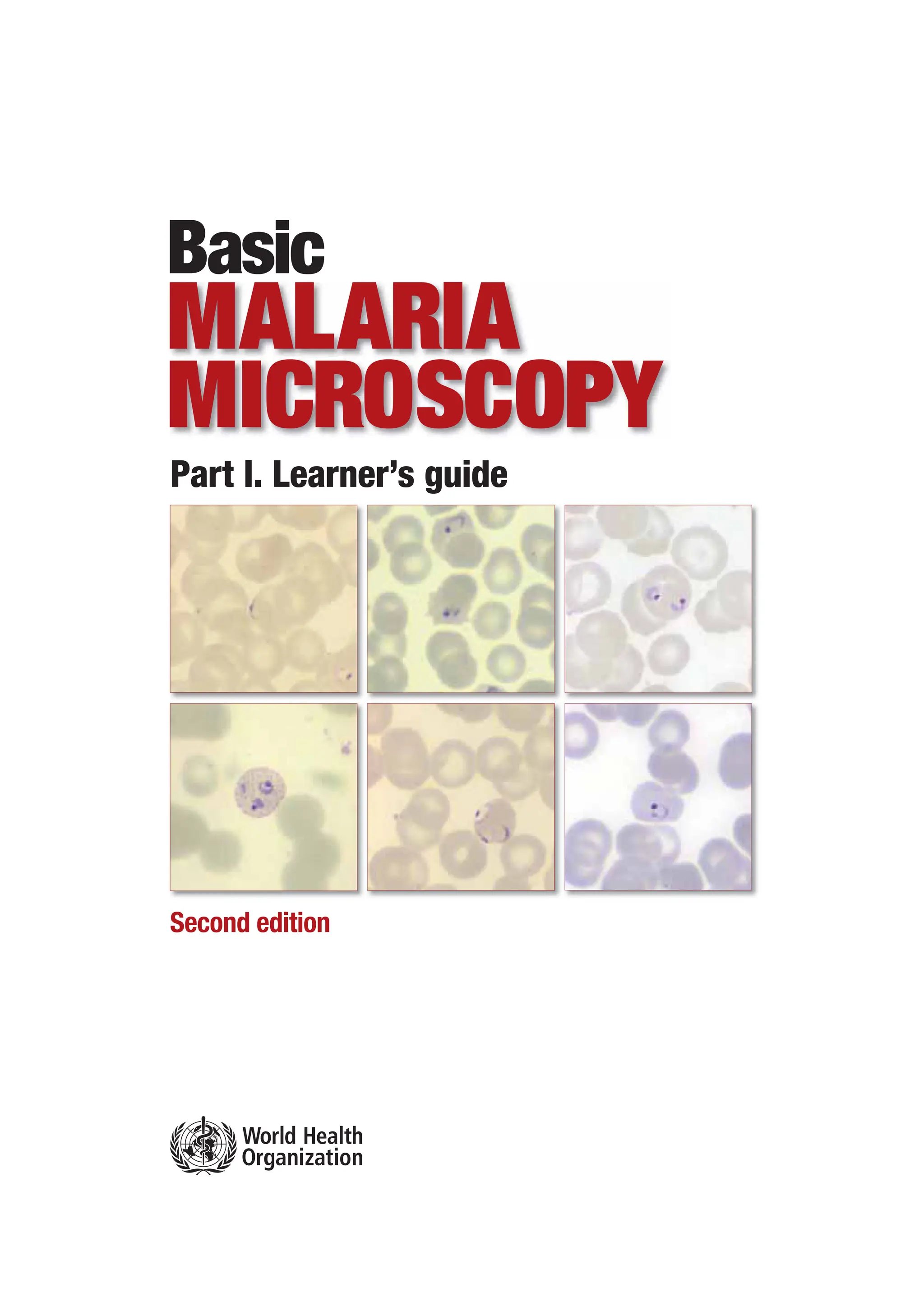 Basic Malaria Microscopy Learner s guide World Health Organization | PDF