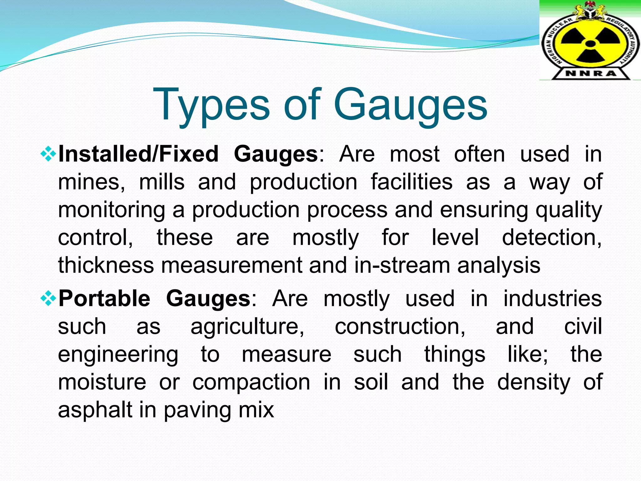 RADIATION SAFETY AND REGULATORY REQUIREMENT IN NUCLEAR GAUGING ...