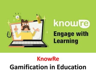 KnowRe - Gamification in education - Manu Melwin Joy | PPT