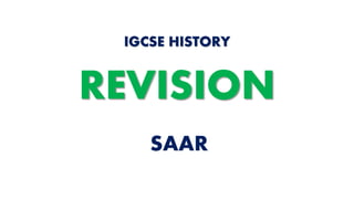 REVISION IGCSE CAMBRIDGE HISTORY: SAAR | PPTX