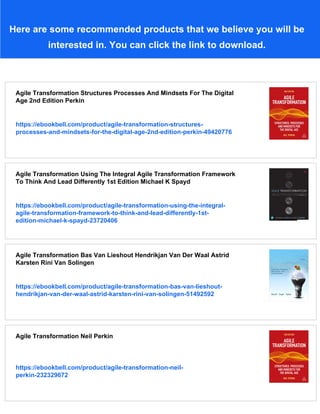 Agile Transformation Structures Processes And Mindsets For The Digital Age Neil Perkin | PDF
