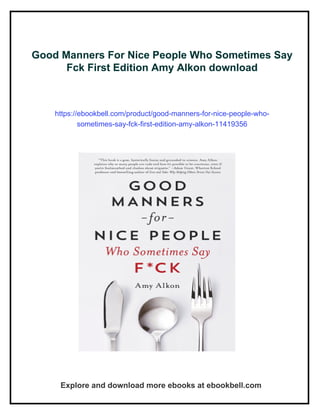Good Manners For Nice People Who Sometimes Say Fck First Edition Amy ...