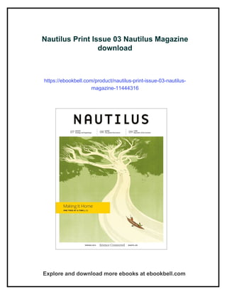 Nautilus Print Issue 03 Nautilus Magazine | PDF