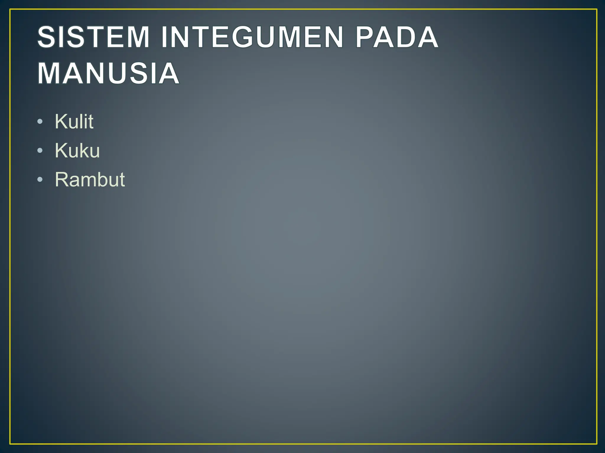 576938471-ANATOMI-FISIOLOGI-SISTEM-INTEGUMEN.pptx | Free Download