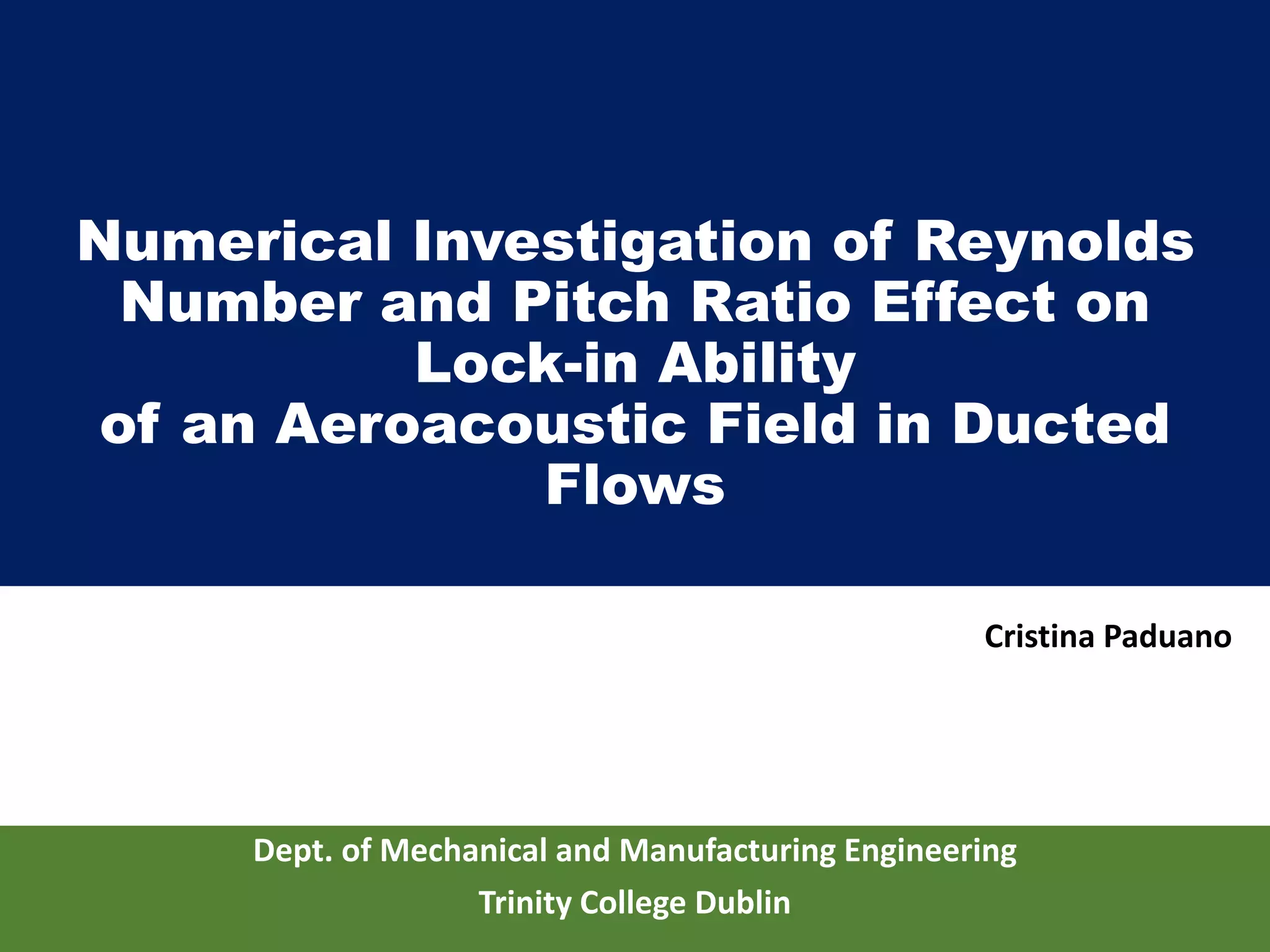 Numerical Investigation of the Reynolds Number and Pitch Ratio Effect on the Lock-In Ability of ...